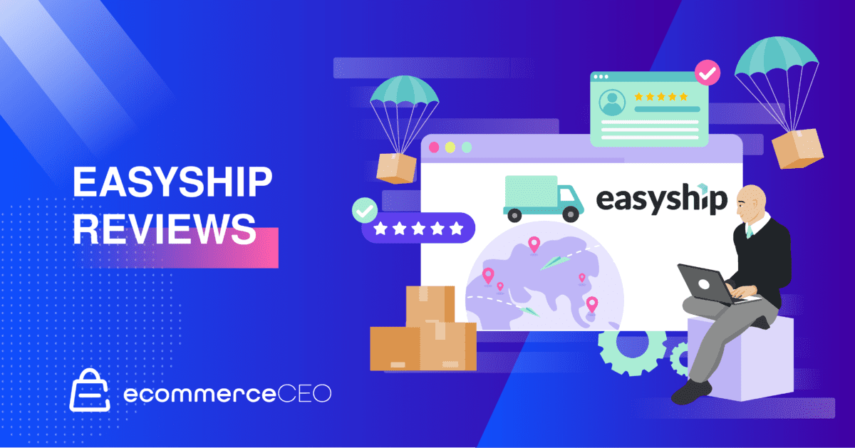 EasyShip Reviews: Features, Pros, Cons & More