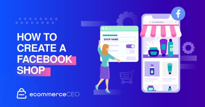 How to Create a Facebook Shop in 6 Easy Steps in 2023